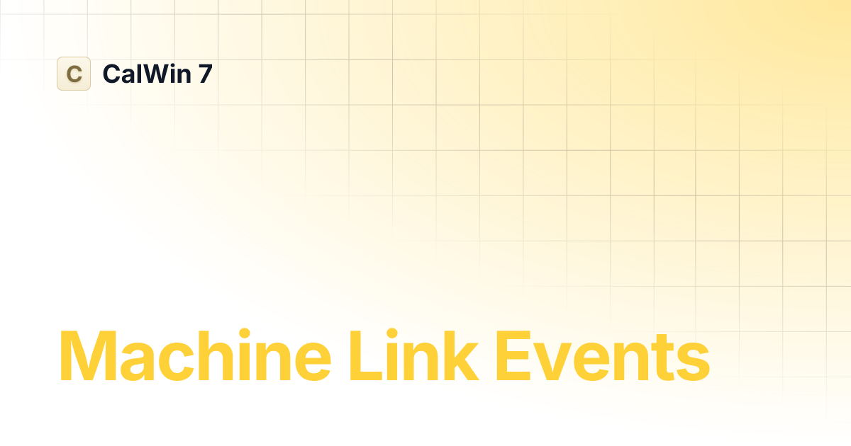 Machine Link Events | CalWin