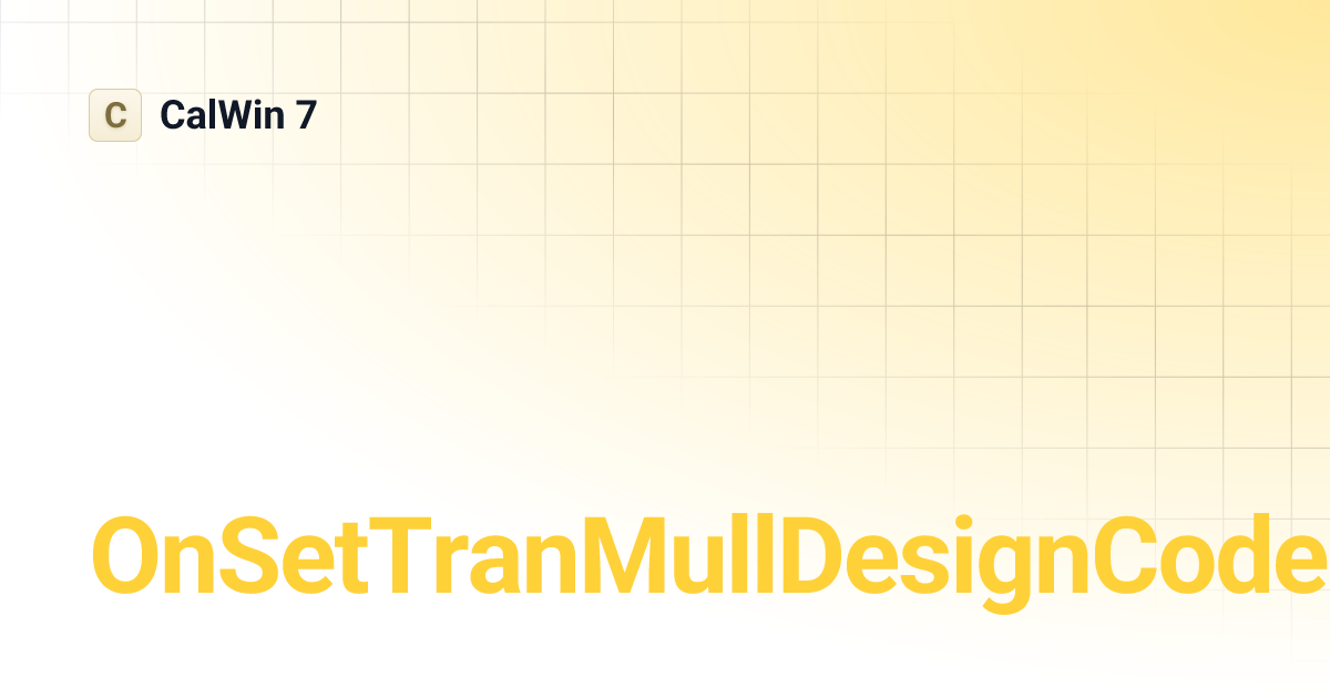 OnSetTranMullDesignCode | CalWin